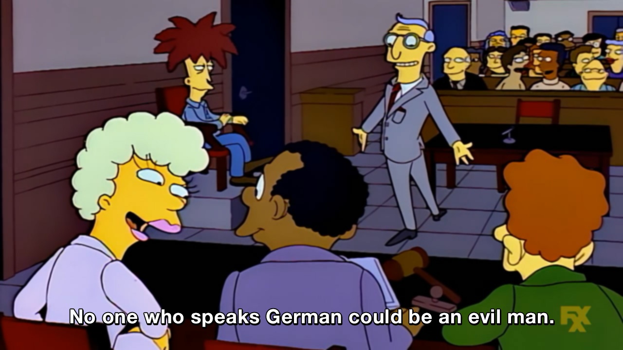 No one who speaks German could be an evil man. | The Simpsons | TVgag.com