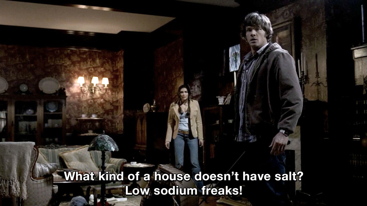 What kind of a house doesn't have salt? Low sodium freaks ...