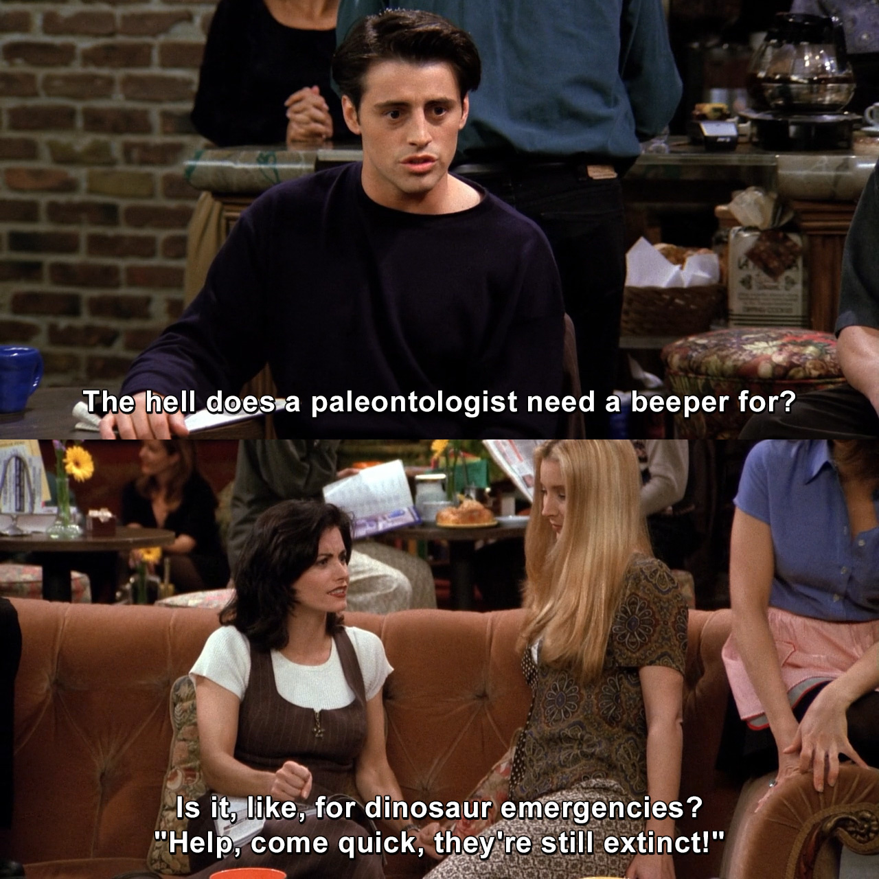 The hell does a paleontologist need a beeper for? Is it, like, for ...