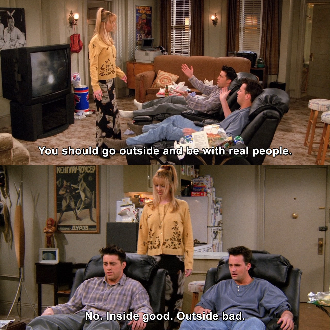 You should go outside and be with the three-dimensional people. No ...