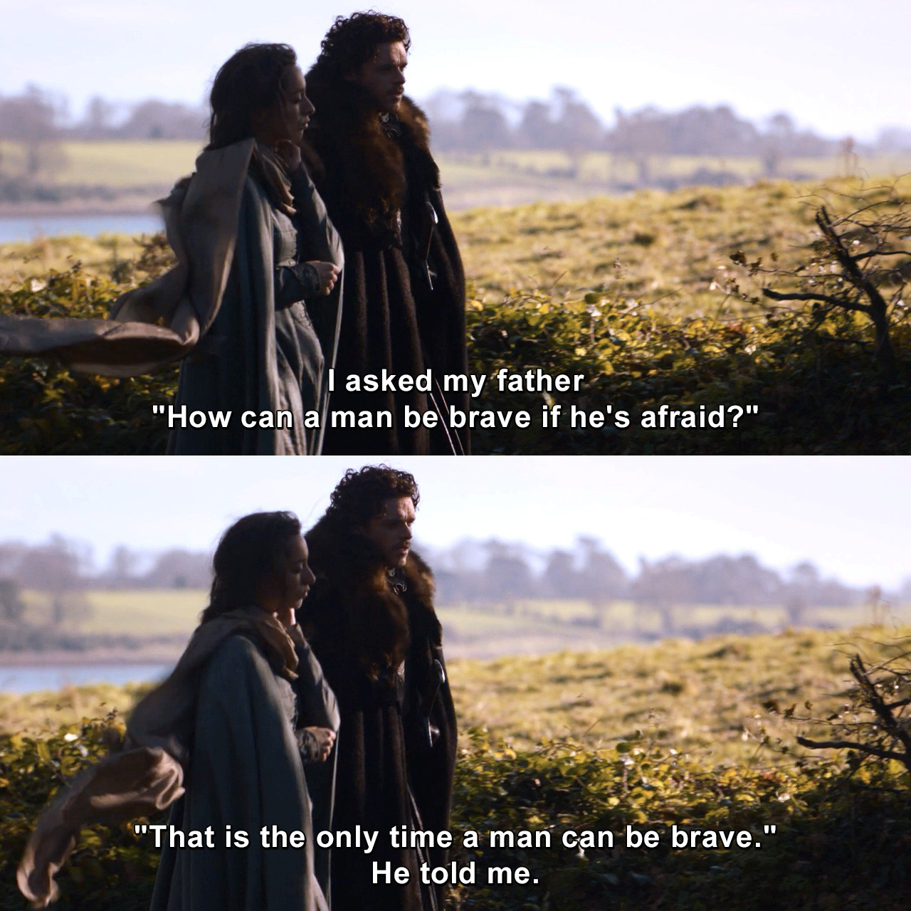 I asked my father "How can a man be brave if he's afraid?" "That is the ...