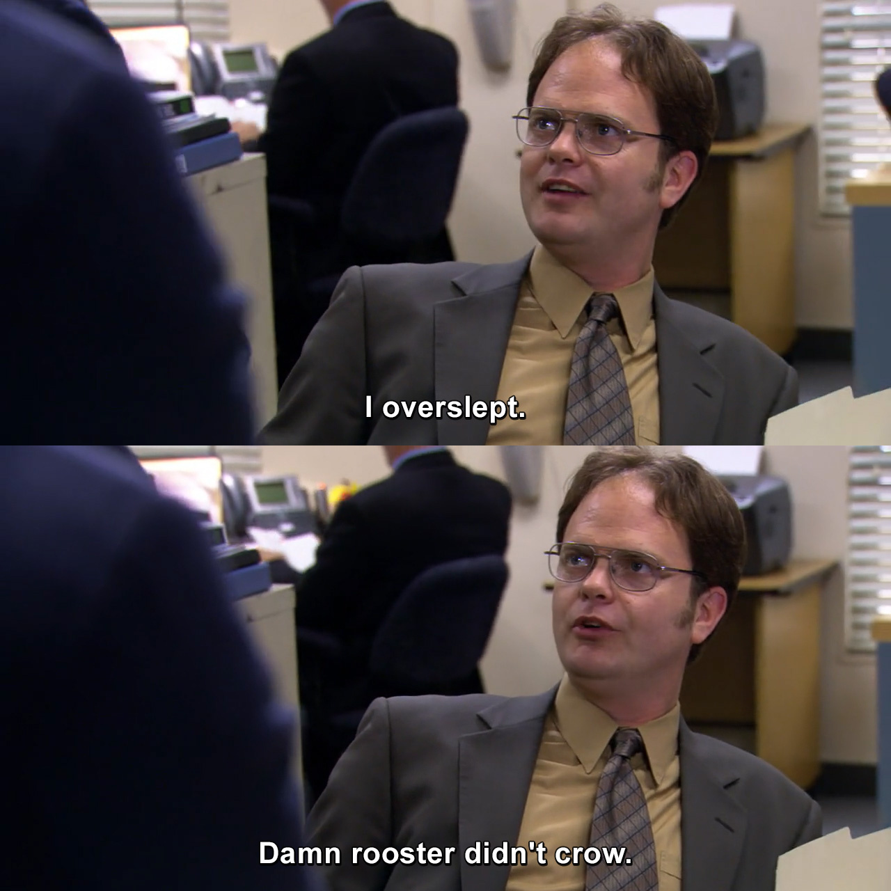 I overslept. Damn rooster didn't crow. | The Office | TVgag.com