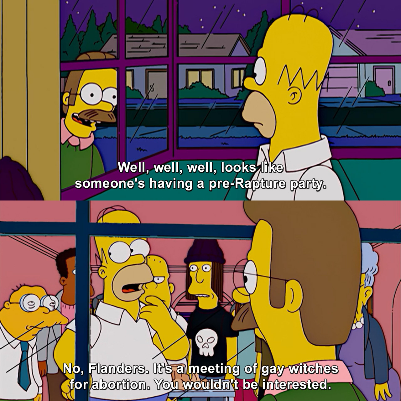 Well, well, well, looks like someone's having a pre-Rapture party. It's ...