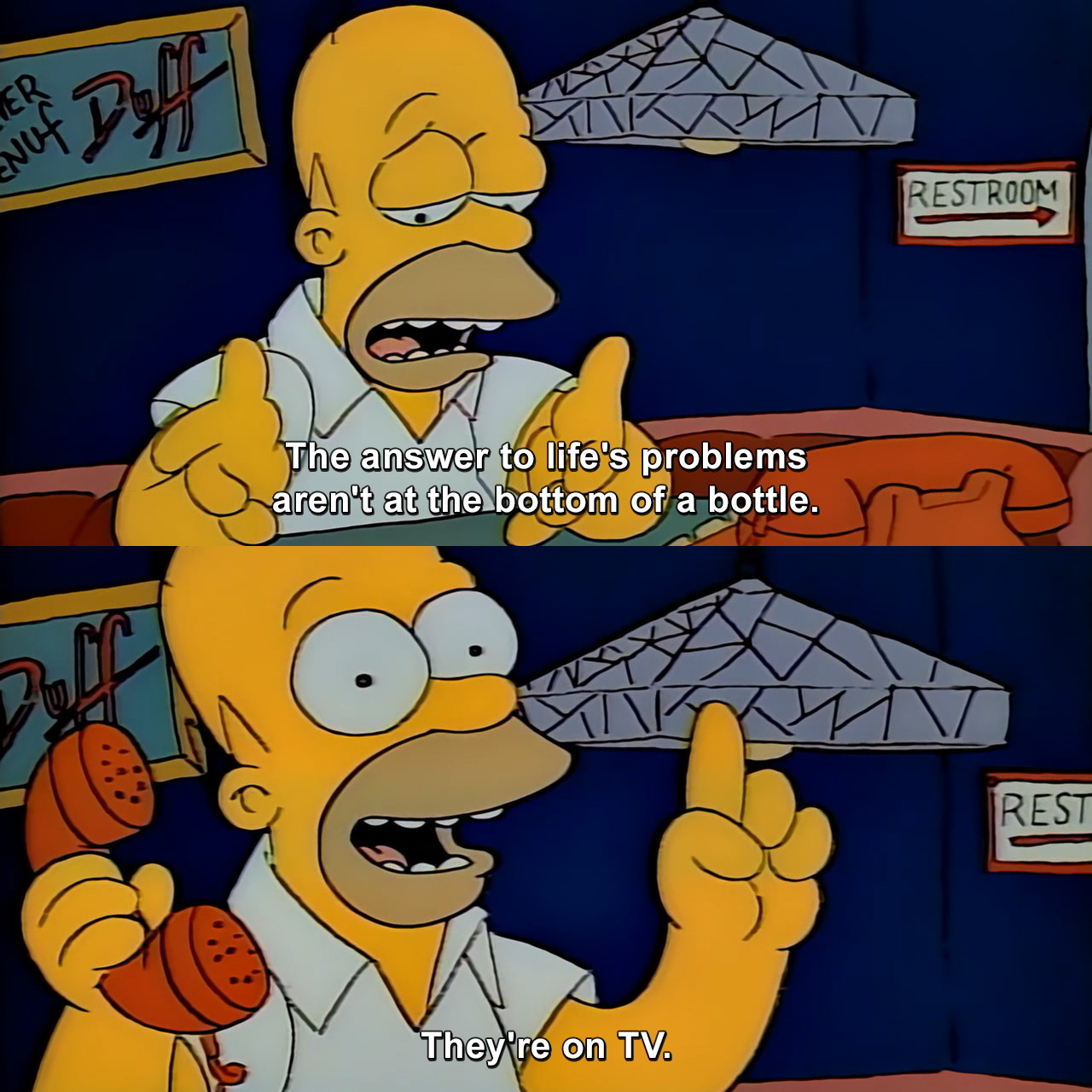 The answer to life's problems aren't at the bottom of a bottle. They're ...